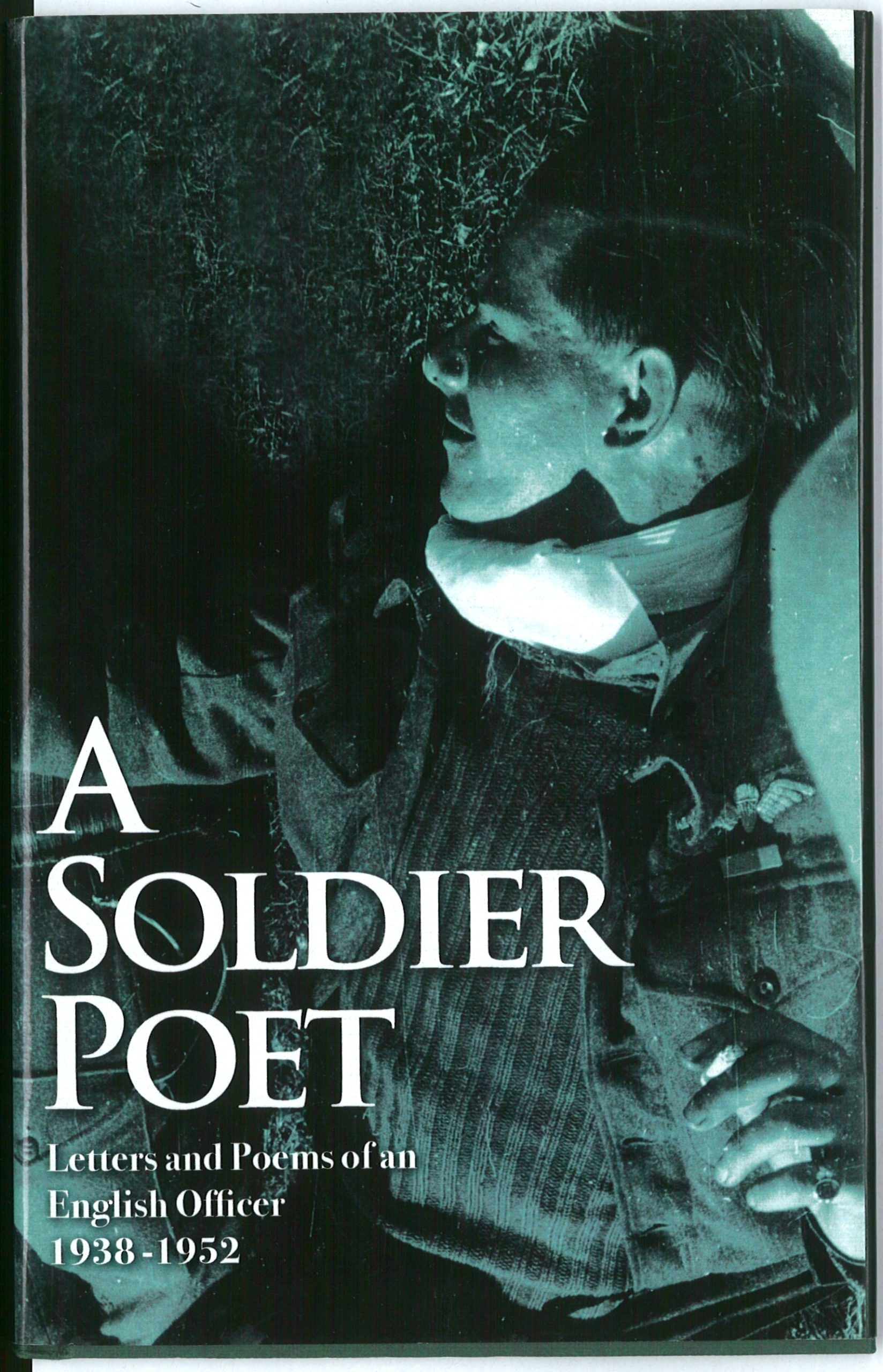 A Soldier Poet: Letters of an English Officer 1938-1952 - Dragon School ...